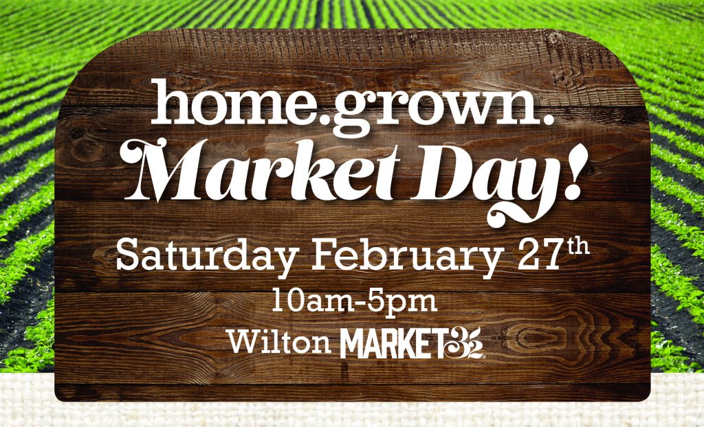 Homegrown Market Day at Wilton Market 32! - Price Chopper - Market 32